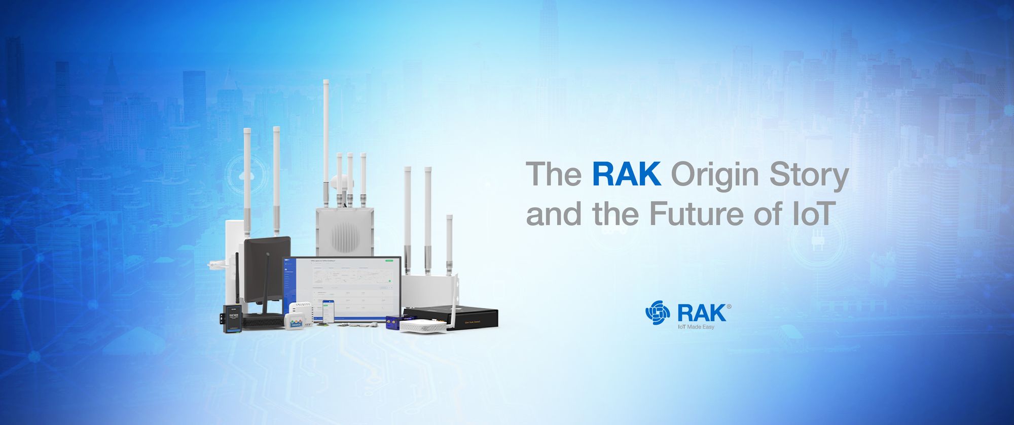 The RAK Origin Story and the Future of IoT